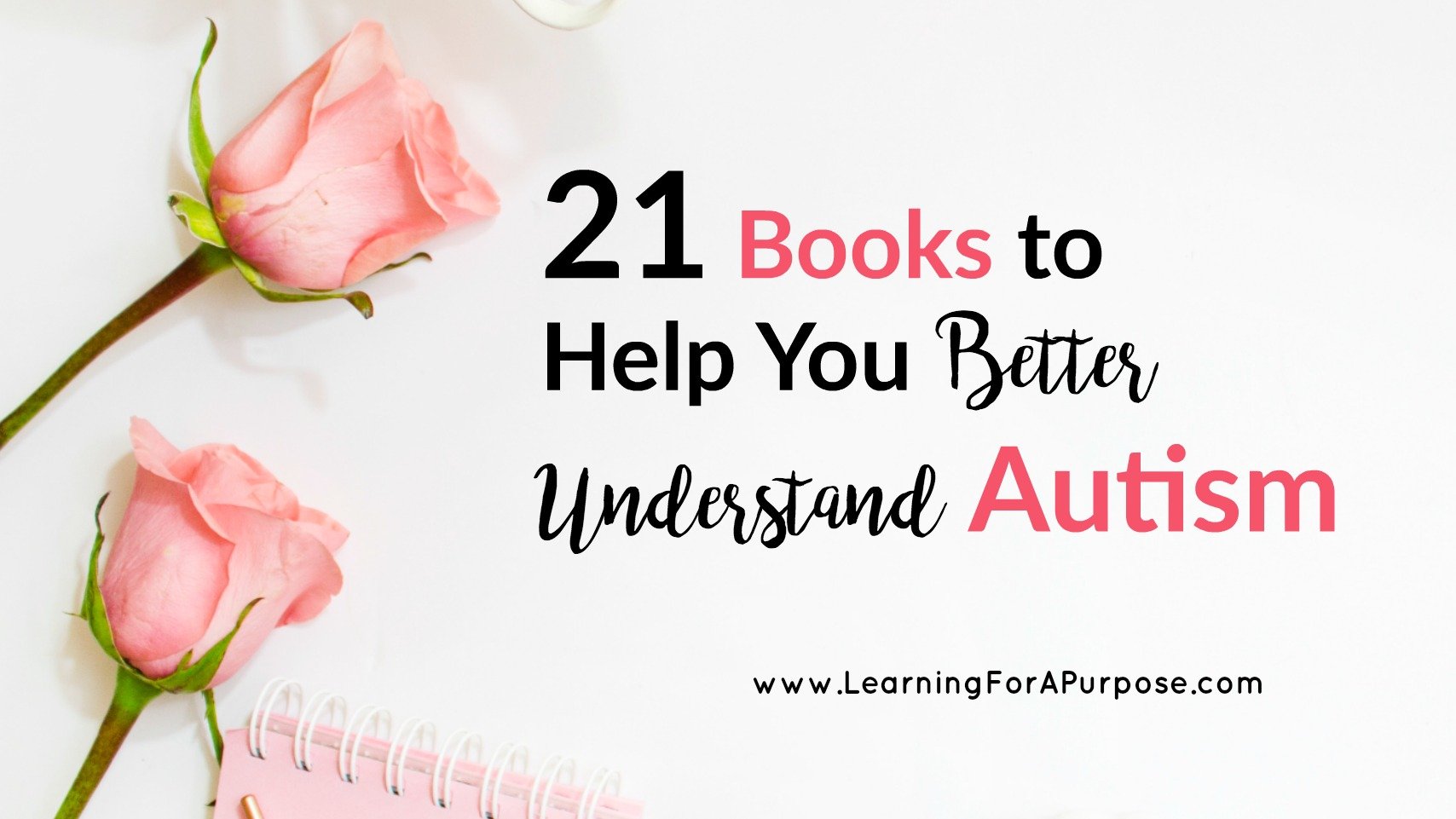 21 Books to Help you Better Understand Autism - Learning For A Purpose
