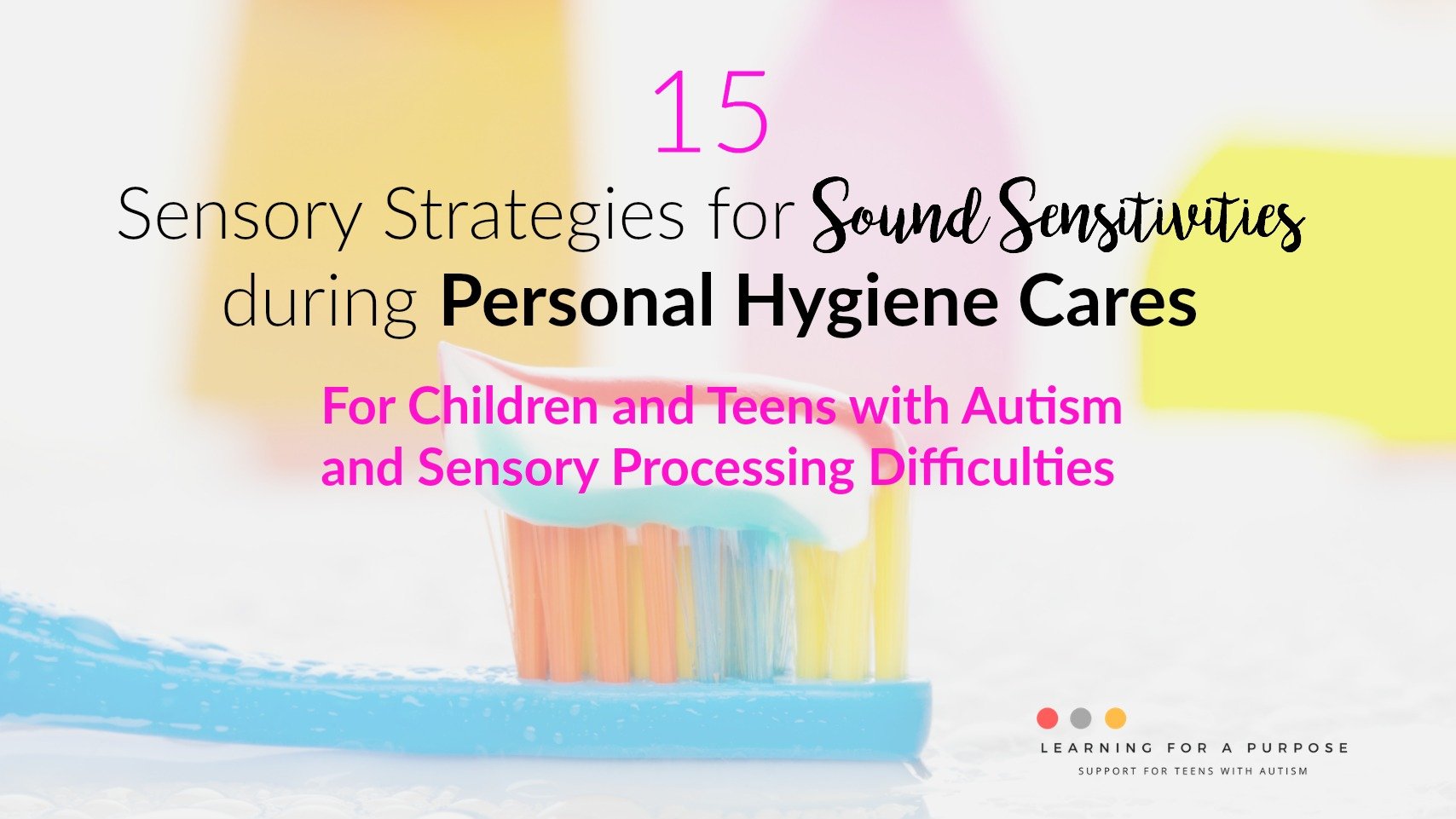 15 Sensory Strategies for Sound Sensitivities during Personal Hygiene ...