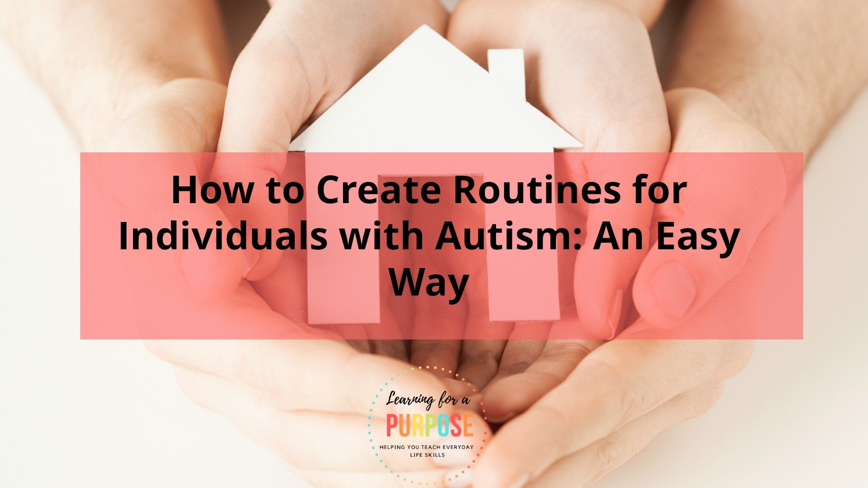 How to Create Routines for Individuals with Autism: An Easy Way ...