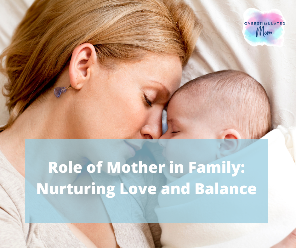Role of Mother in Family: Nurturing Love and Balance - Learning For A ...