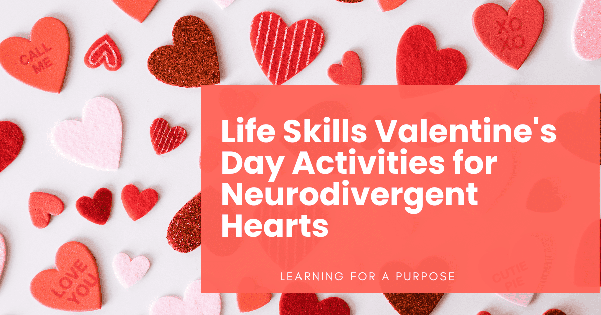 Life Skills Valentine's Day Activities for Neurodivergent Hearts ...