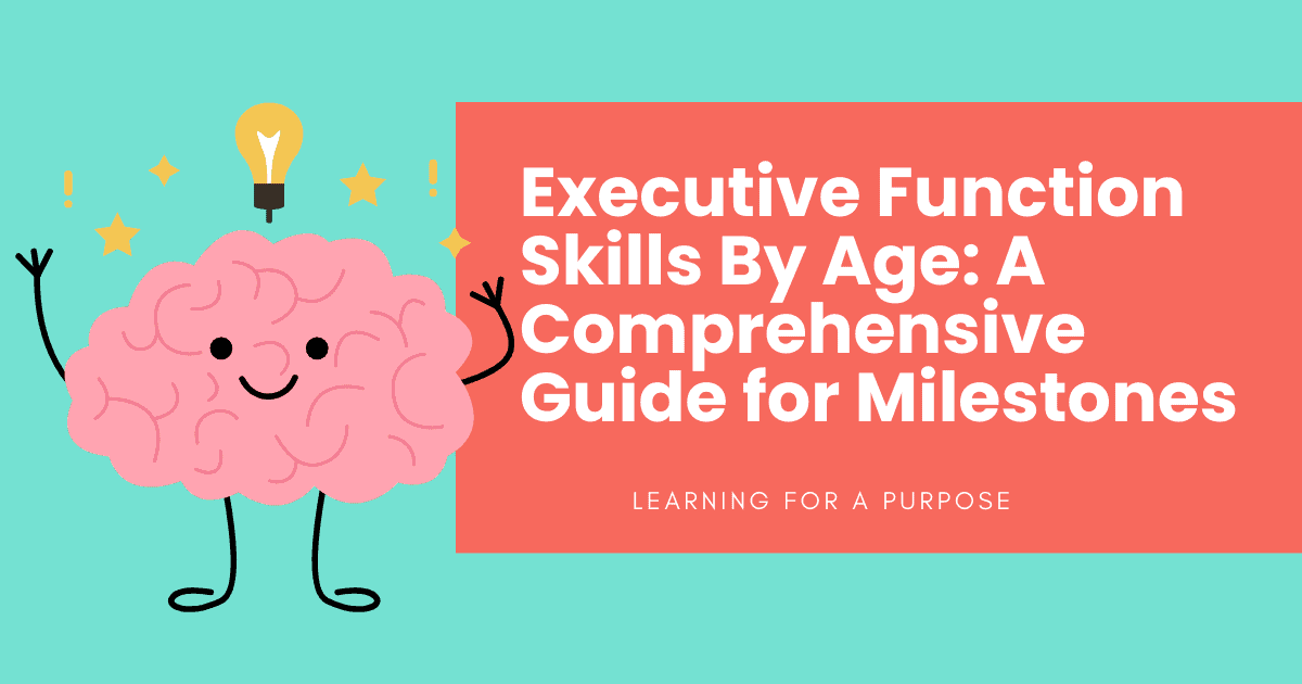 Executive Function Skills by Age: A Comprehensive Guide for Milestones ...