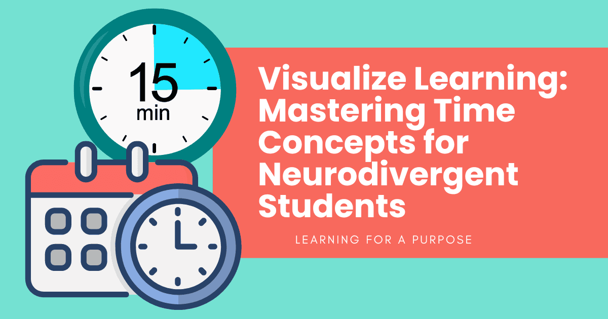 Visualize Learning: Mastering Time Concepts for Neurodivergent Students ...