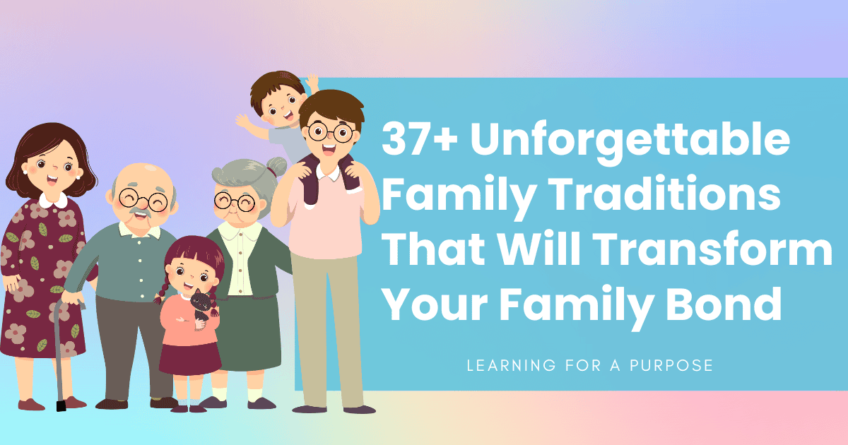 37+ Unforgettable Family Traditions That Will Transform Your Family ...